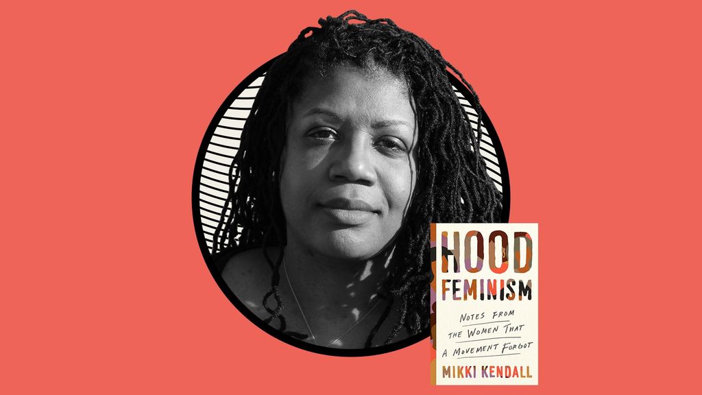 Mikki Kendall, Author of 'Hood Feminism' on the Need for ...