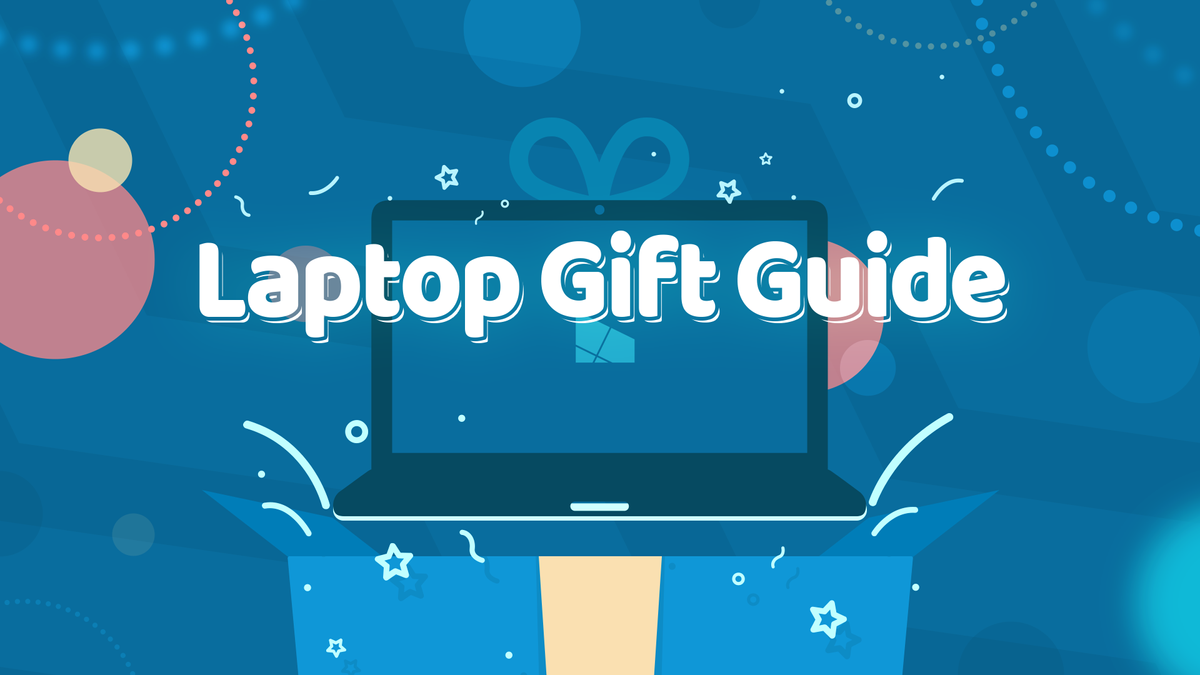 Laptop Gift Guide | Windows Central