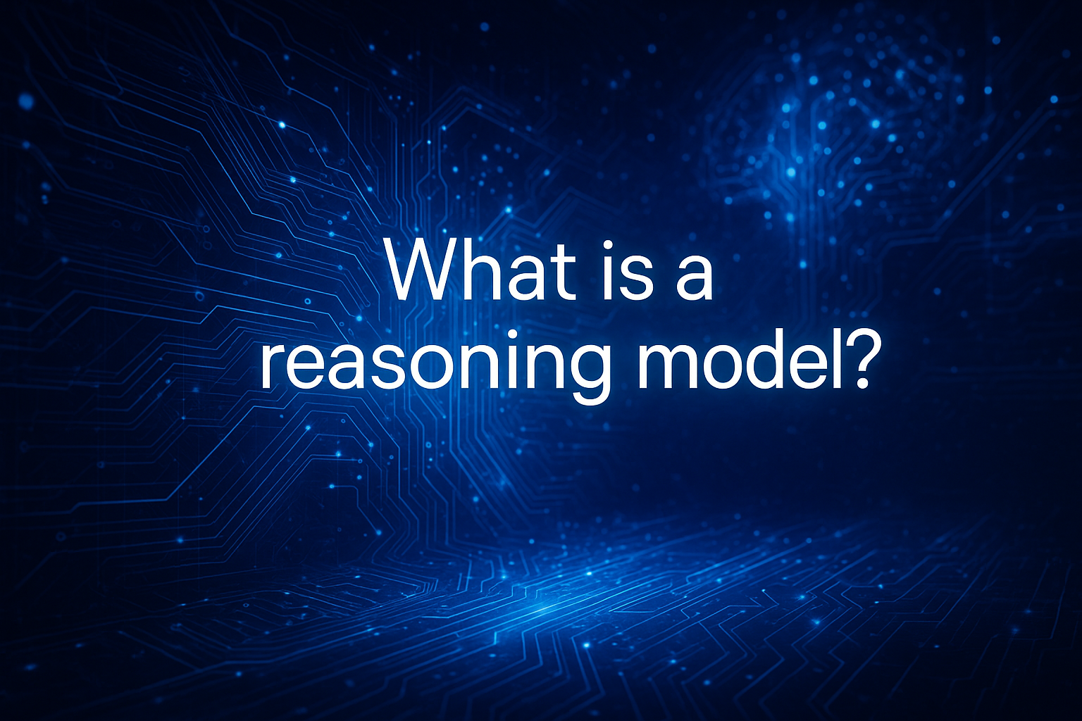 What is a reasoning model? | TechRadar