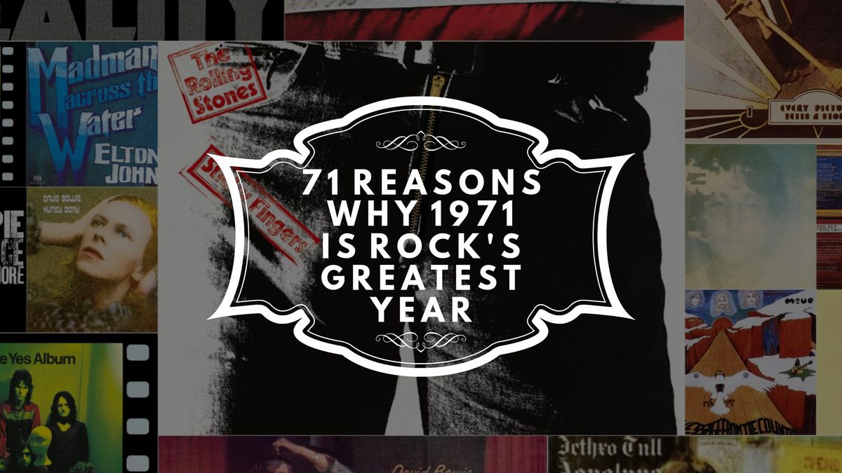71 reasons why 1971 is Rock's Golden Year | Louder