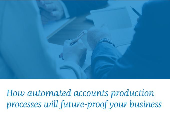 How automated accounts production processes will future-proof your ...