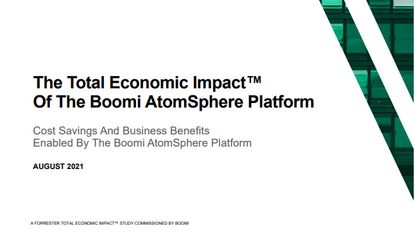 The Total Economic Impact™ of the Boomi AtomSphere platform | IT Pro