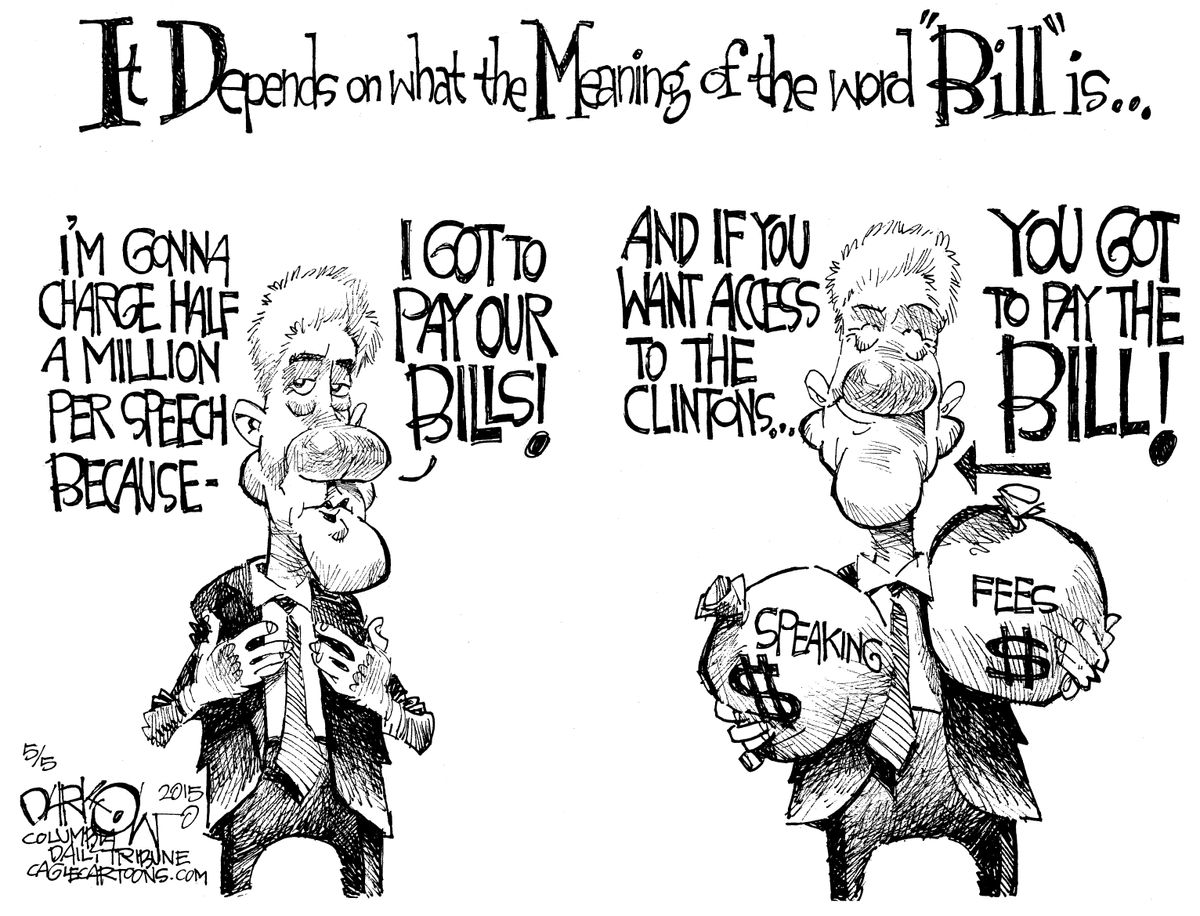 Political cartoon U.S. Bill Clinton Fees | The Week