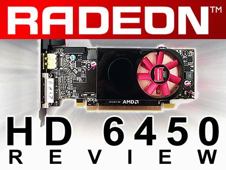 AMD Radeon HD 6450 Review: Caicos Cometh | Tom's Hardware