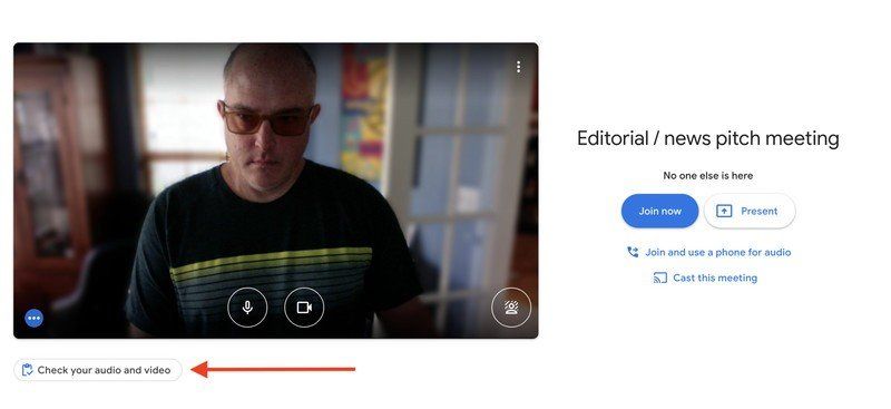 How to use Google Meet's virtual green room to check yourself before a ...