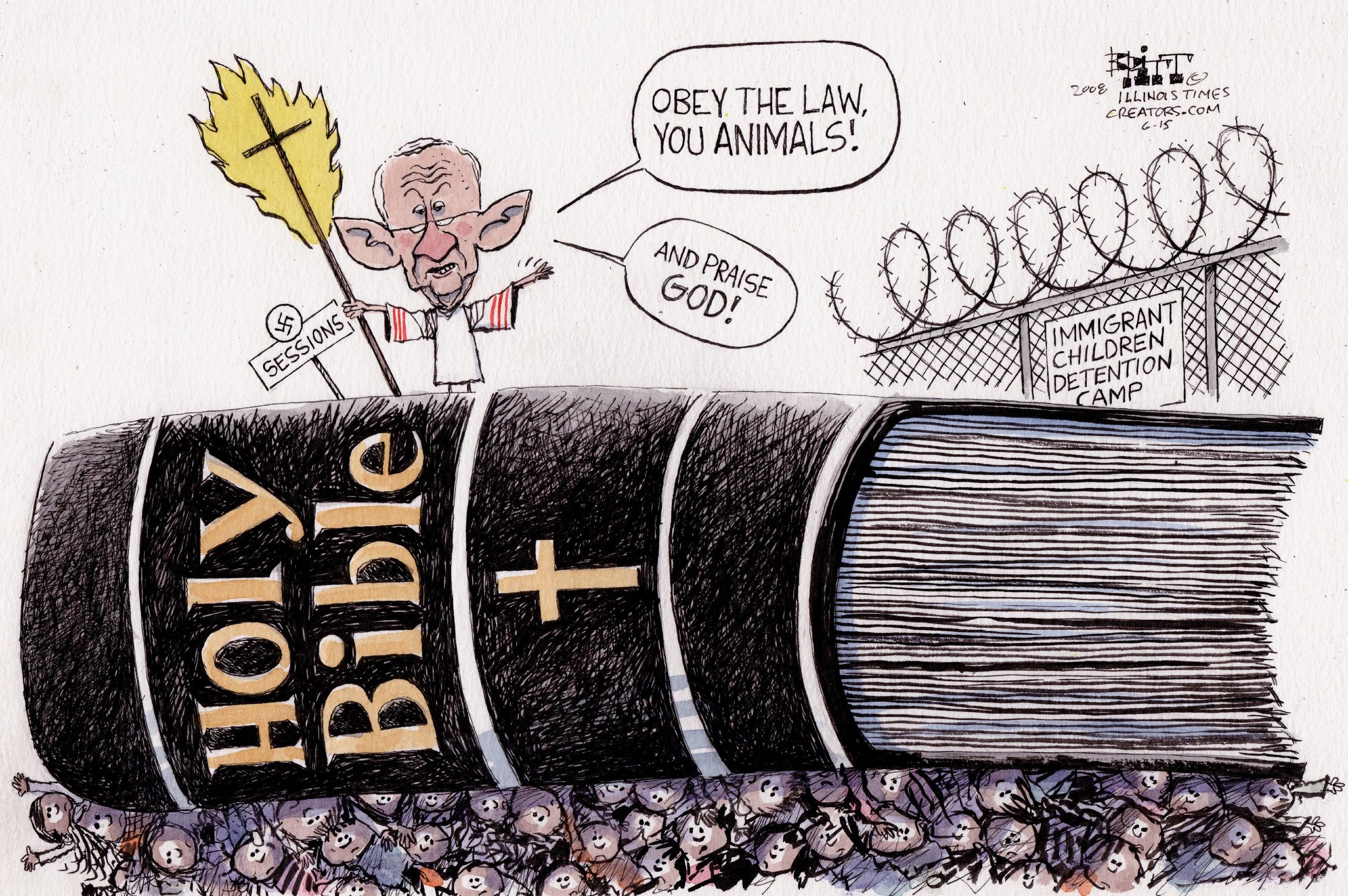 Political cartoon U.S. Jeff Sessions immigration God religion detention ...
