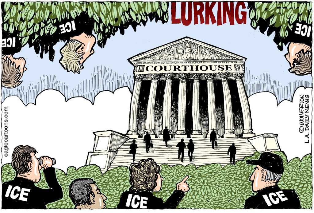Political Cartoon U.S. ICE raids outside courthouses immigrant ...