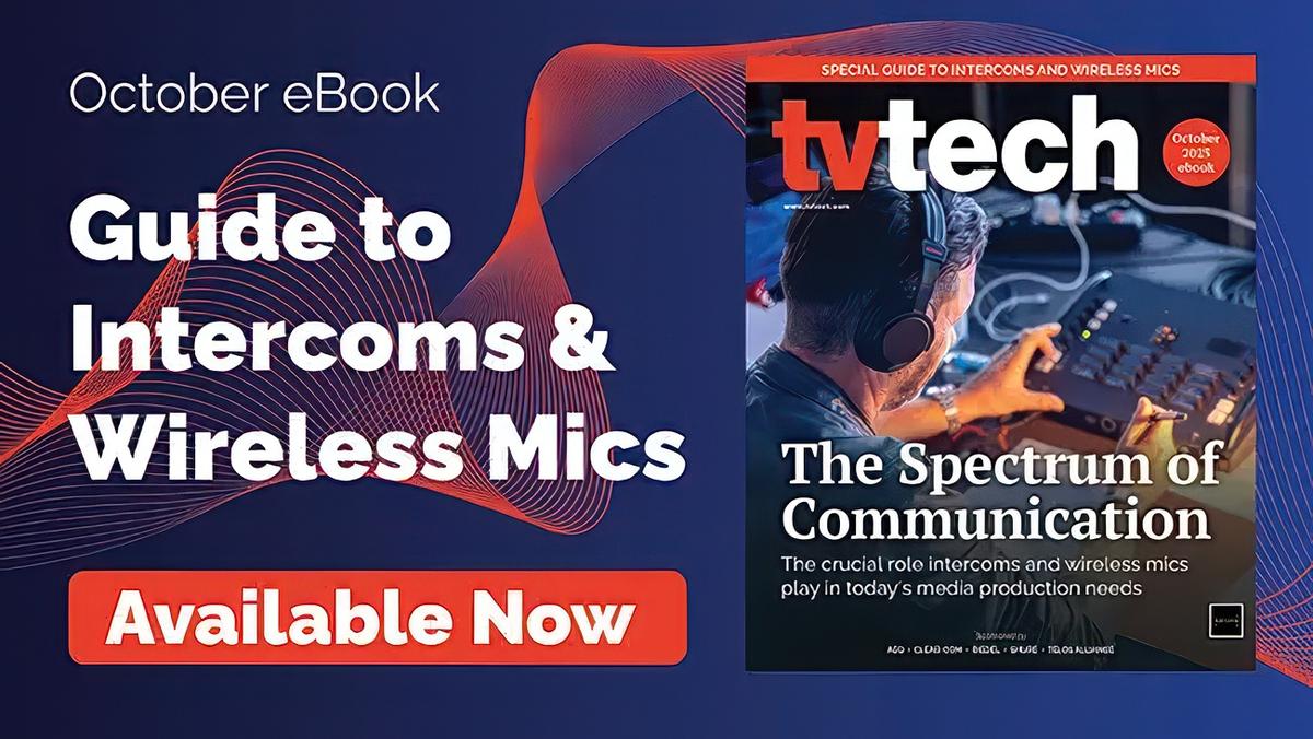 TV Tech's Guide to Intercoms and Wireless Mics is Now Available | TV Tech