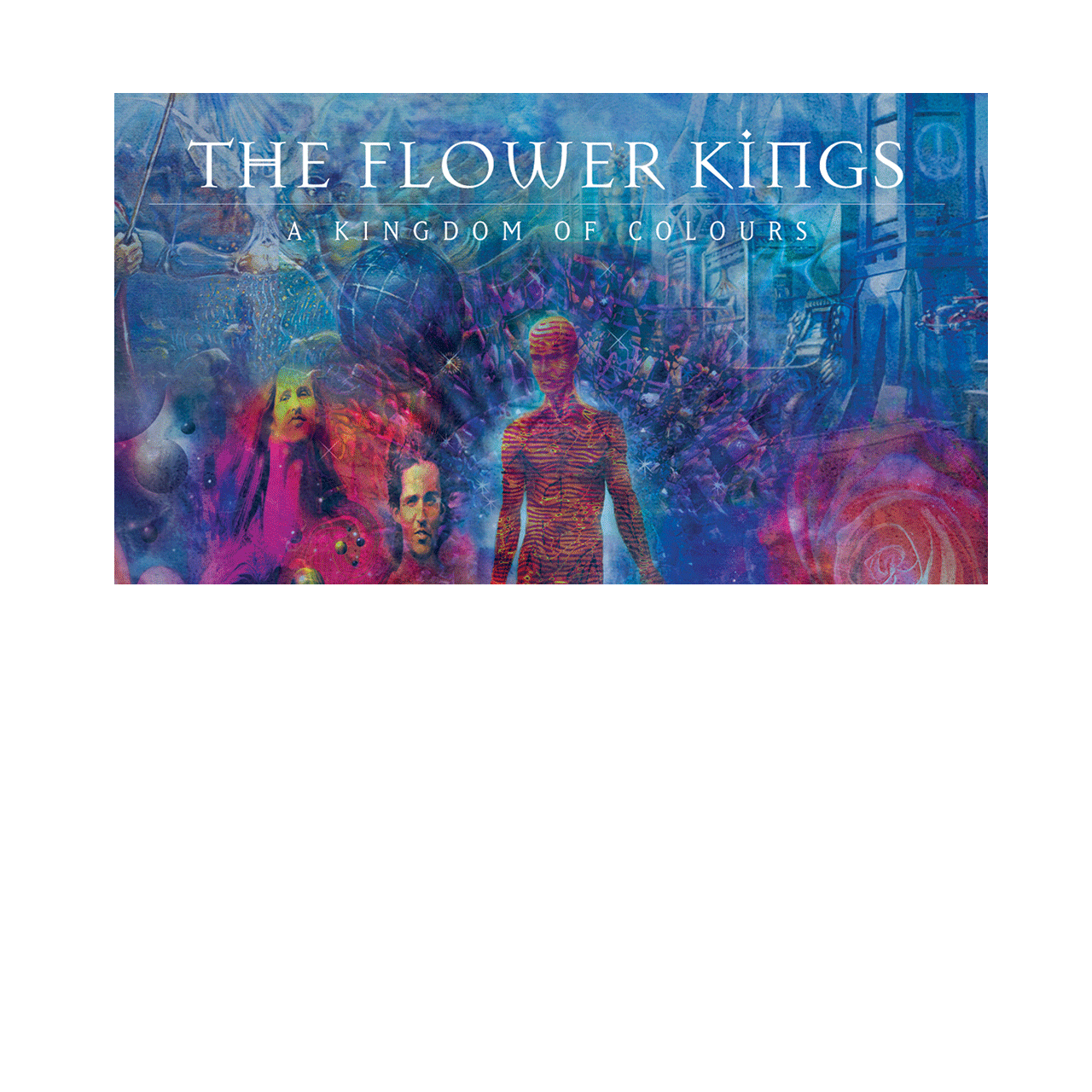 The Flower Kings – A Kingdom Of Colours: The Complete Collection album ...