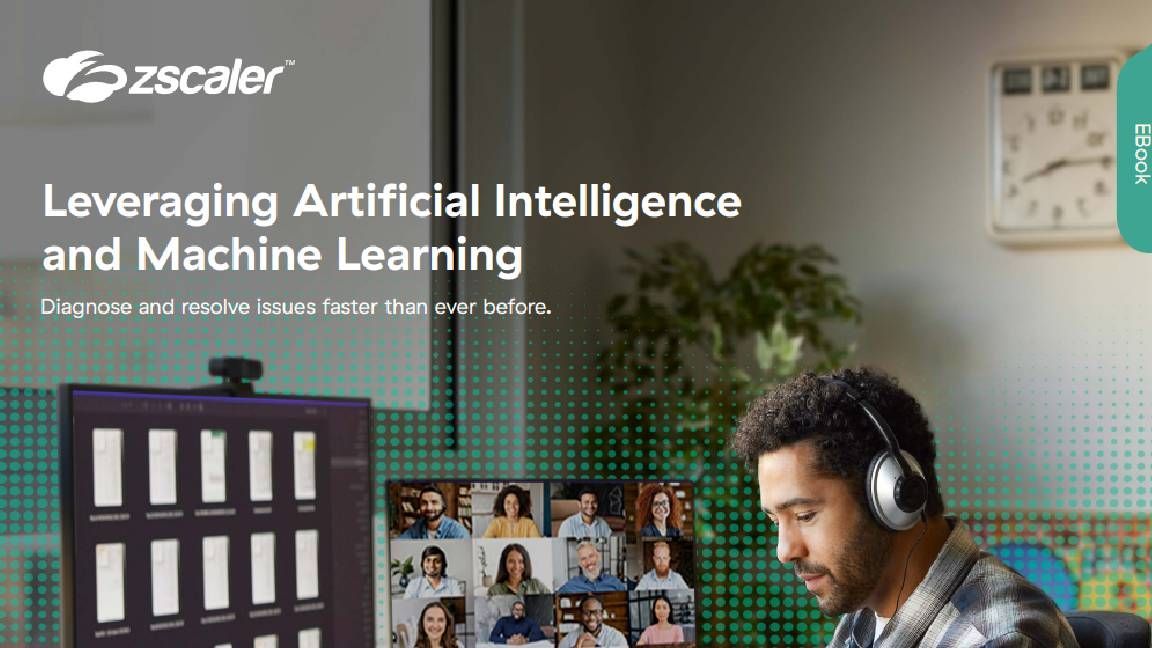 Leverage AI and ML | Zscaler Digital Experience | ITPro | ITPro