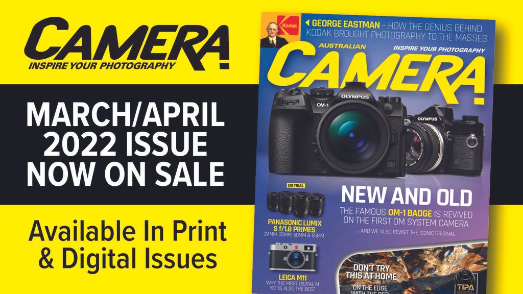 Australian Camera March/April 2022 issue is out – get your copy now ...