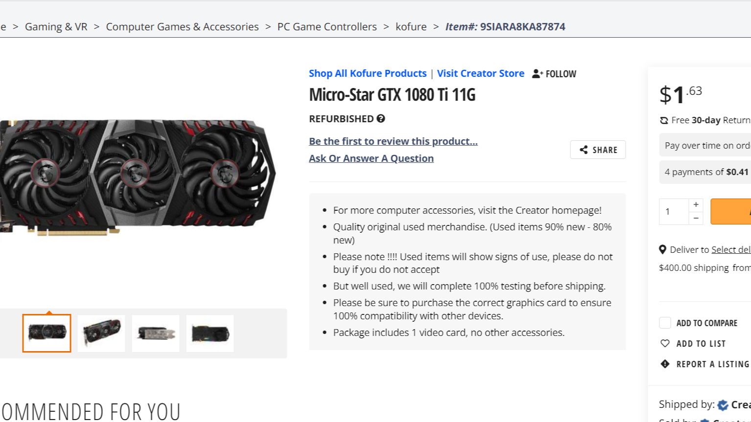 Newegg offers up a GTX 1080 Ti for $1.63, if you ignore the $400 ...