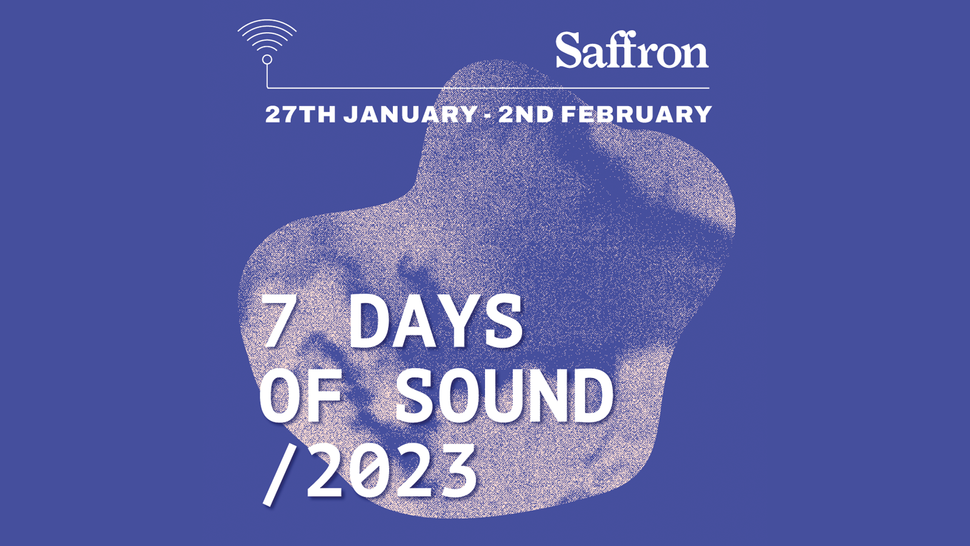 Saffron unveils line-up for 7 Days of Sound, a week of music tech ...