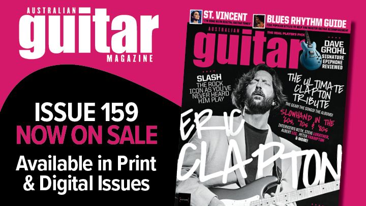 Australian Guitar #159 is on sale now, featuring Eric Clapton, St ...