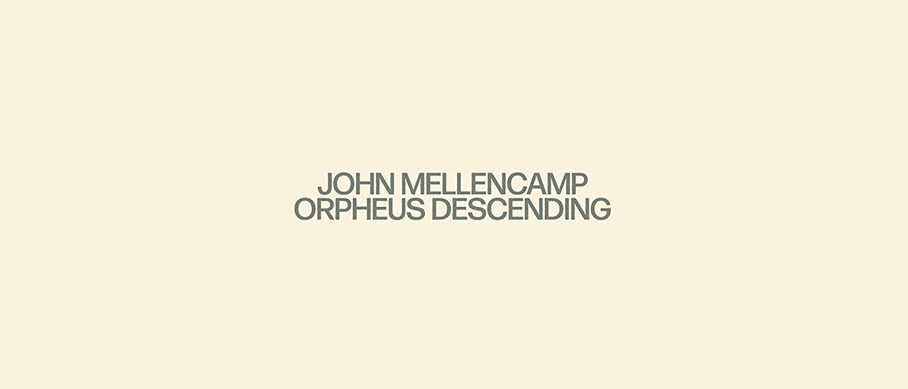 John Mellencamp: Orpheus Descending album review | Louder