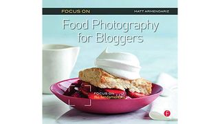 The best books on food photography | Digital Camera World