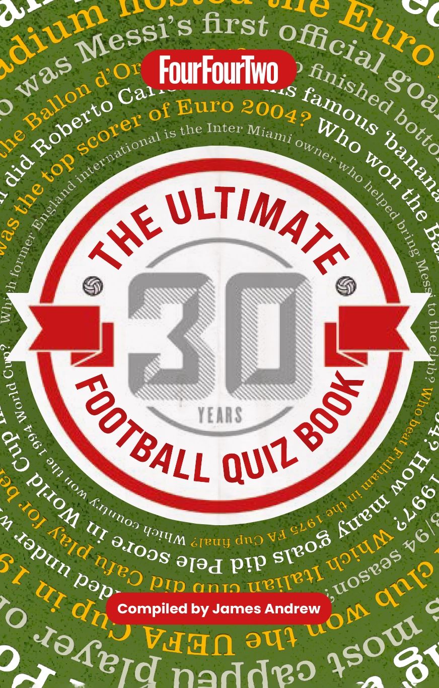 Put your knowledge to the test with The FourFourTwo Ultimate Football ...