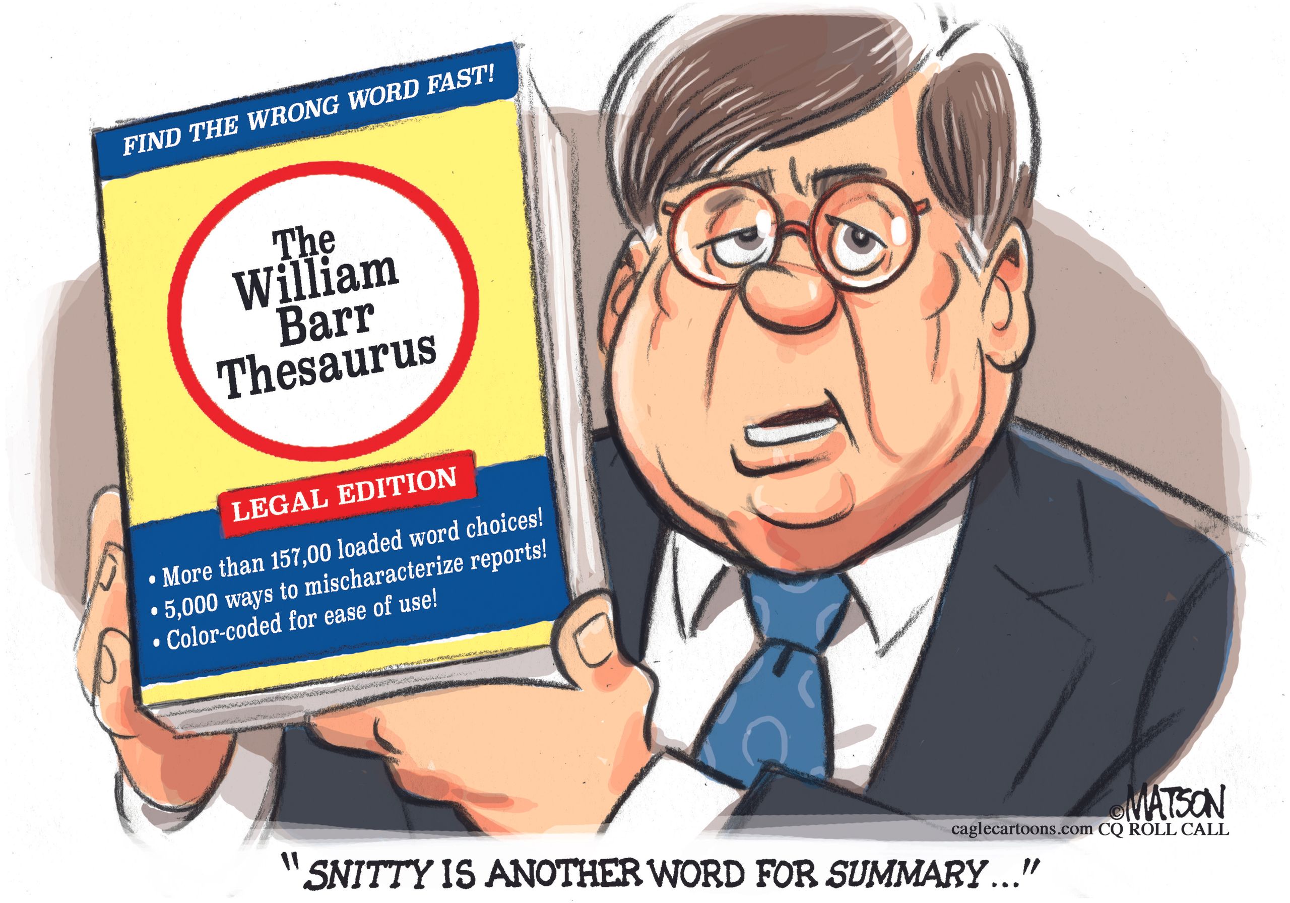 Political Cartoon U.S. William Barr Mueller Report Trump snitty | The Week