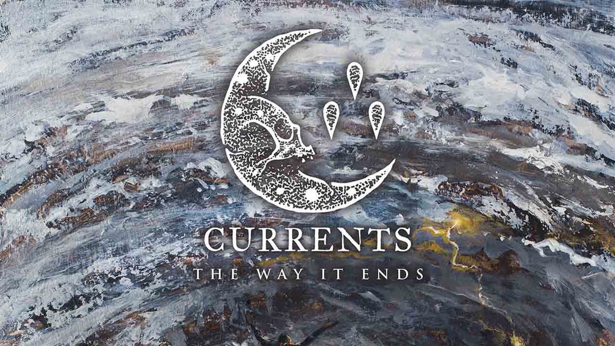 Currents: The Way It Ends album revew | Louder