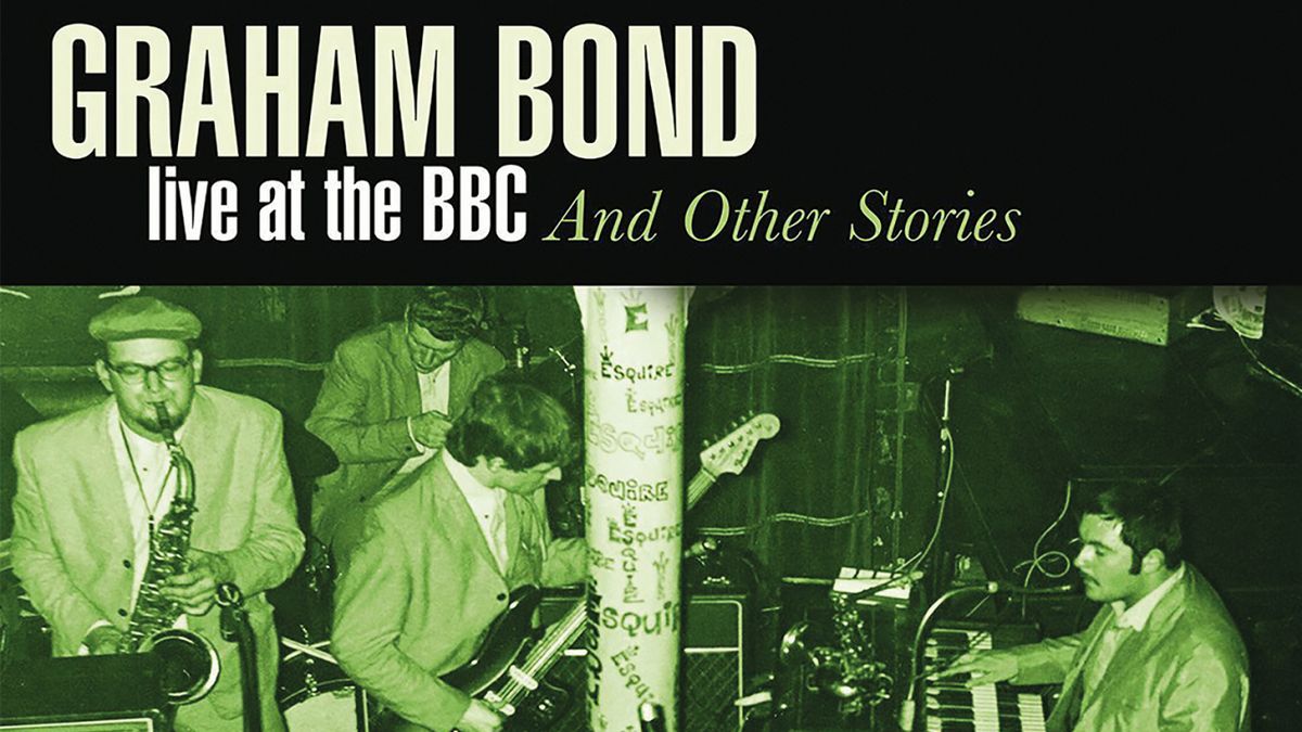 Graham Bond: Live At The BBC And Other Stories | Louder