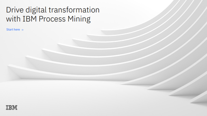 Drive digital transformation with IBM process mining | IT Pro
