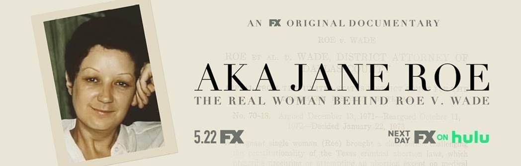 FX’s First-Ever Documentary Film ‘AKA Jane Roe’ Premieres May 22 | Next TV