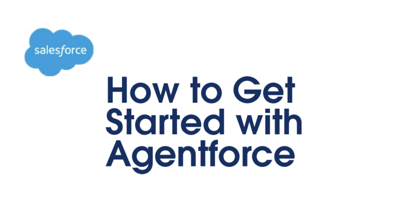 How to Get Started with Agentforce | IT Pro
