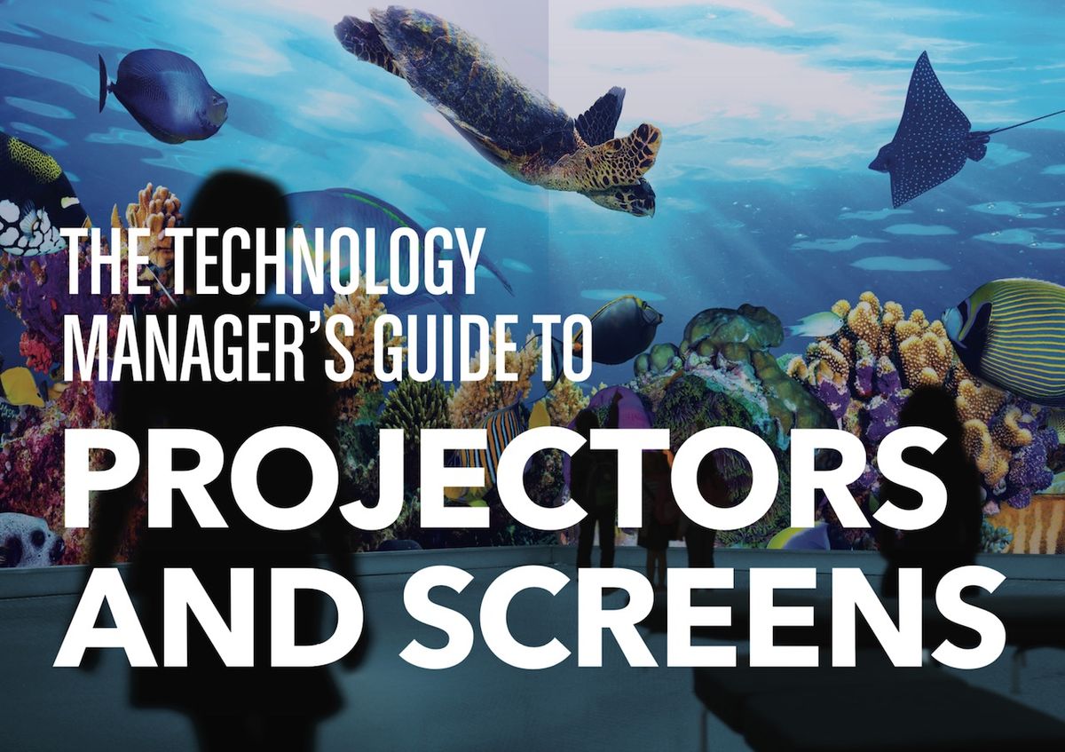 The Technology Manager's Guide to Projectors and Screens | AVNetwork