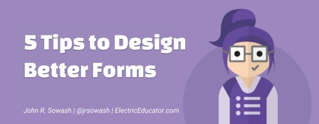 5 Tips to Design Better Forms in Google Forms | Tech & Learning