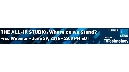 The All-IP Studio: Where Do We Stand? | TV Tech