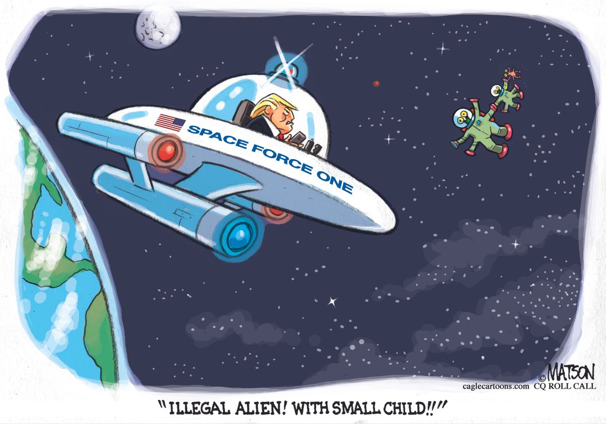 Political cartoon U.S. Trump Space Force immigration migrant children ...