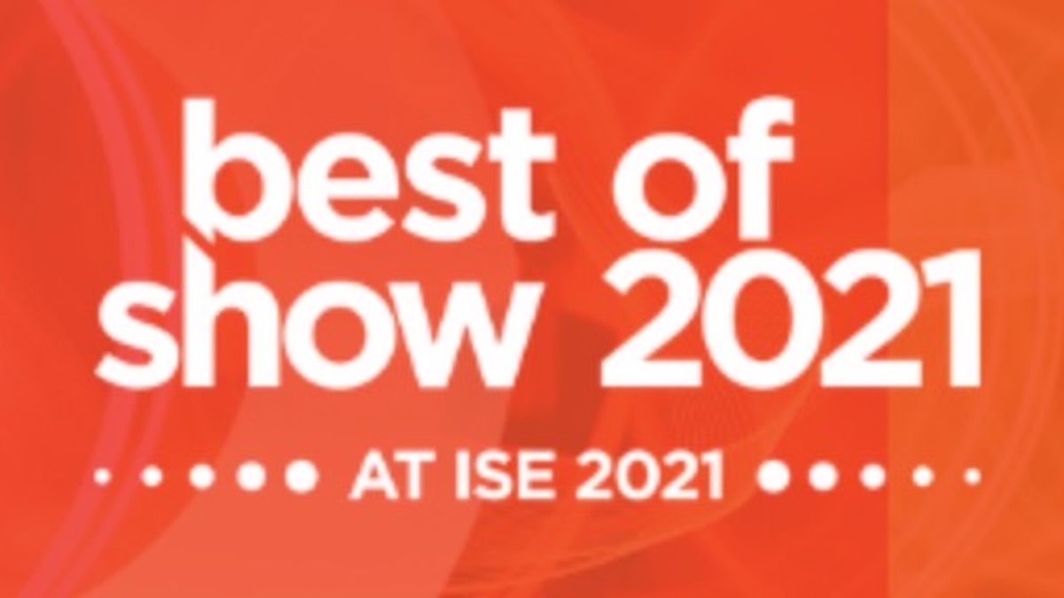 Nominations Open for AV Technology 2021 ISE Best of Show, Best in Market Awards | AVNetwork