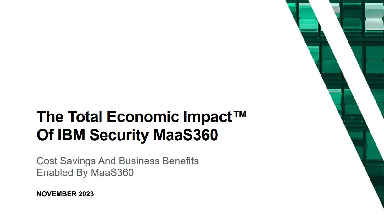 The Total Economic Impact™ of IBM Security MaaS360 with Watson | IT Pro