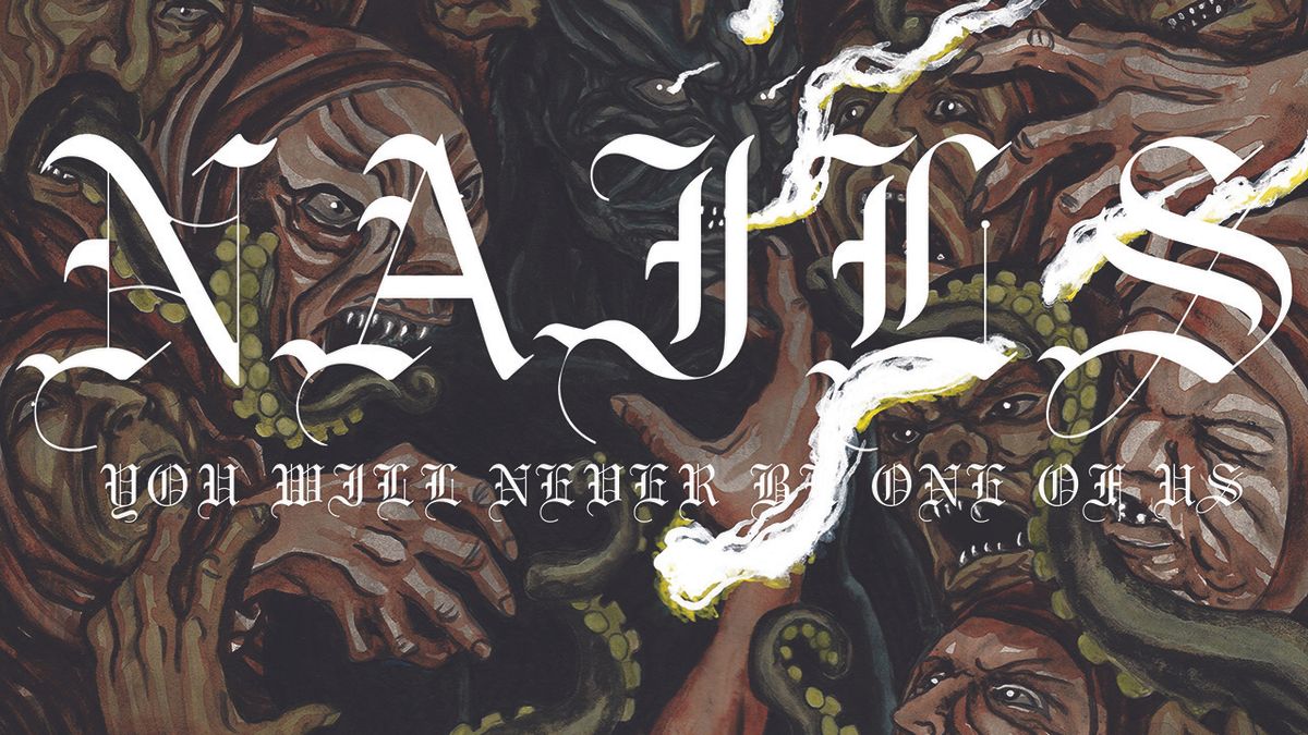 Nails – You Will Never Be One Of Us Album Review | Louder