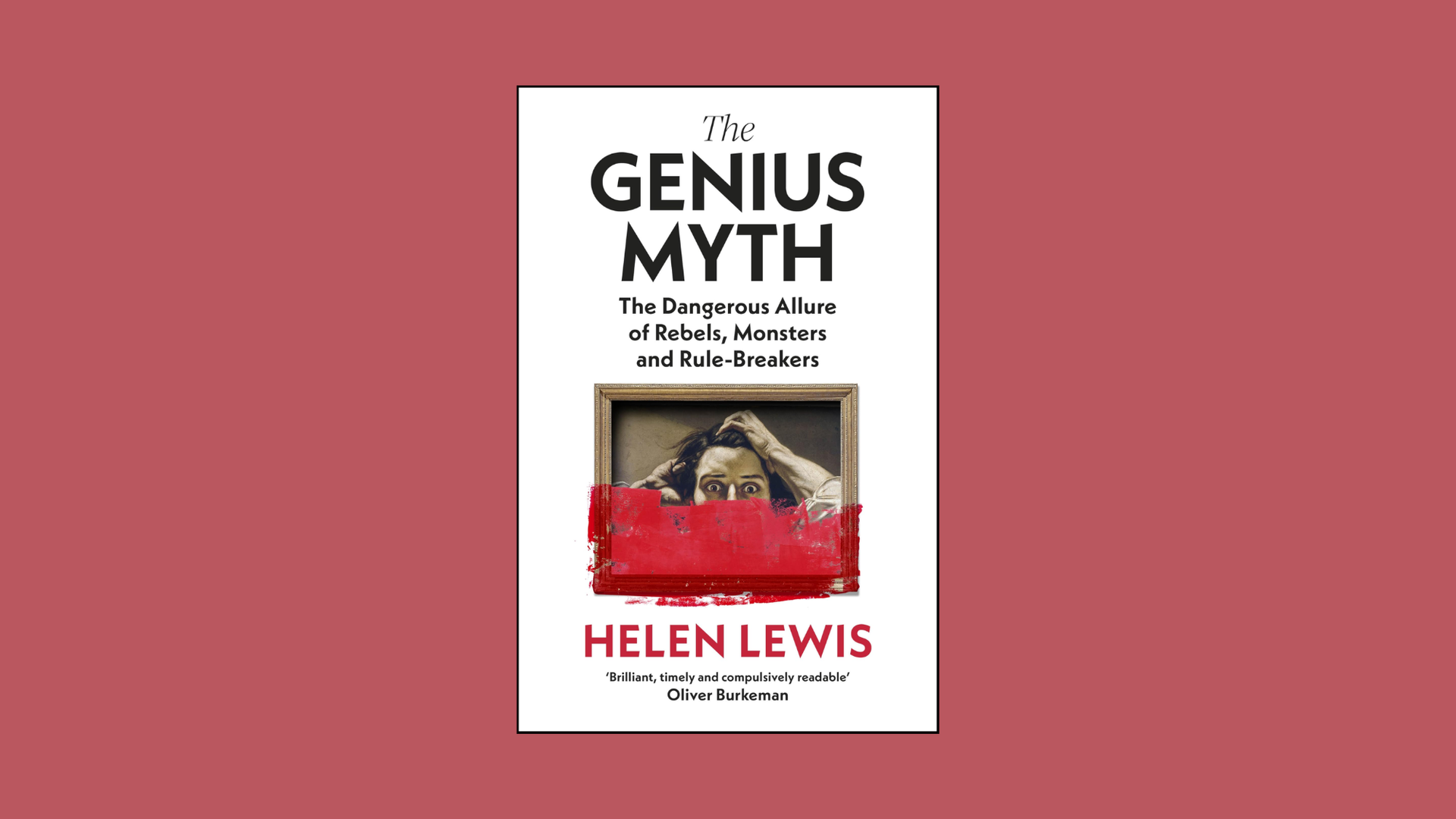 The Genius Myth: a 'fresh and unpretentious' book from Helen Lewis ...