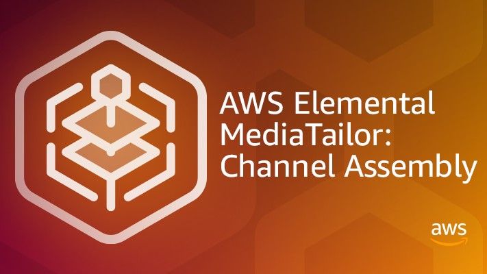 AWS Elemental MediaTailor Adds Channel Assembly Feature | TV Tech