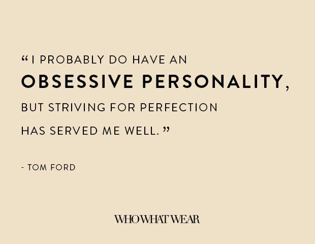 The 18 Most Provocative Tom Ford Quotes of All Time | Who What Wear