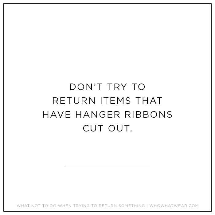 What Not to Do When Returning an Item | Who What Wear
