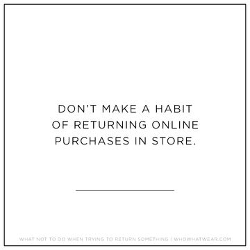 What Not to Do When Returning an Item | Who What Wear