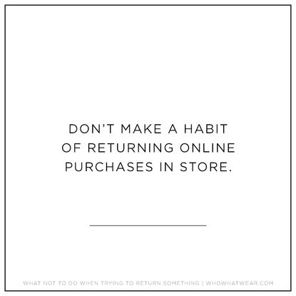 What Not to Do When Returning an Item | Who What Wear