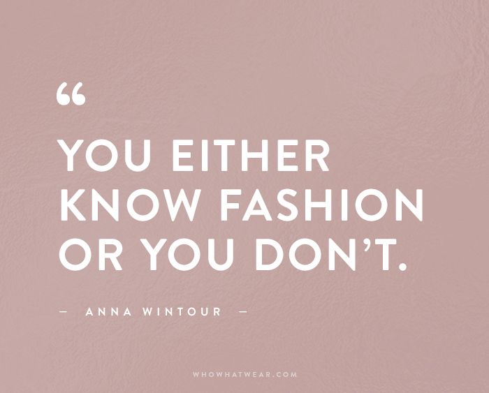 The 49 Best Fashion Quotes of All Time | Who What Wear