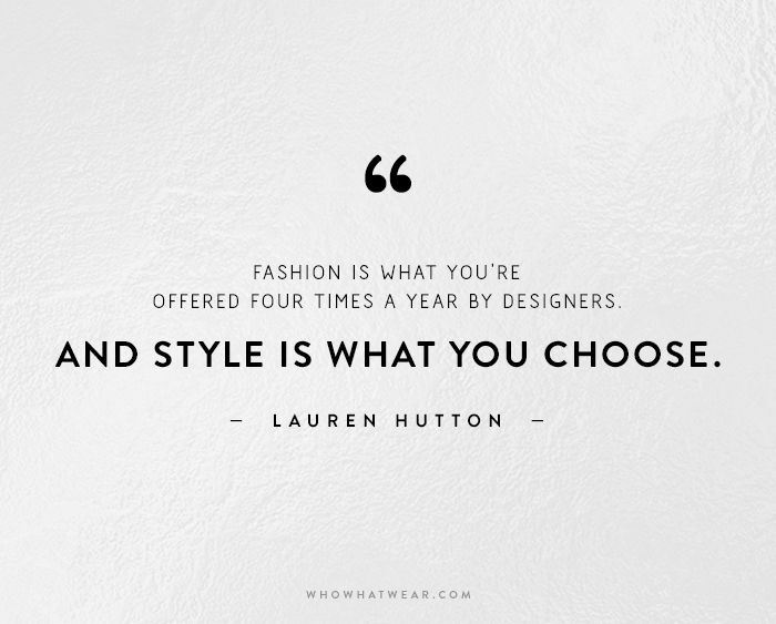 The 49 Best Fashion Quotes of All Time | Who What Wear