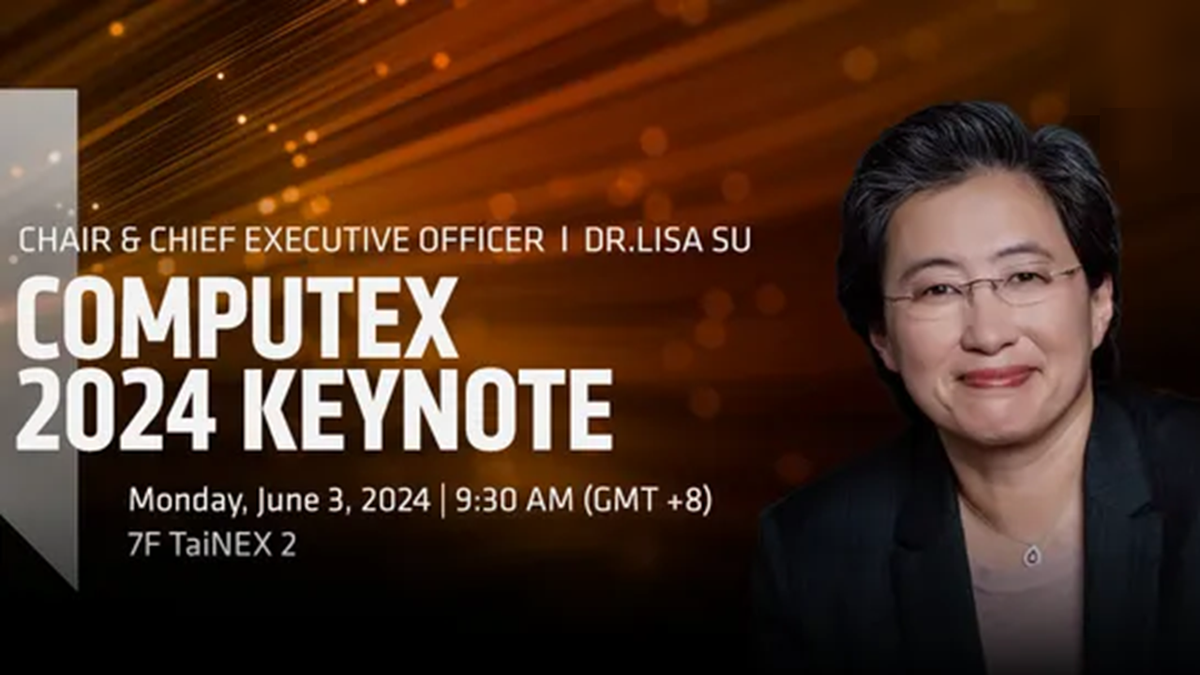 Watch AMD's Computex 2024 keynote live stream here at 9:30 pm ET / 6:30 pm PT / 1:30 am UTC ...