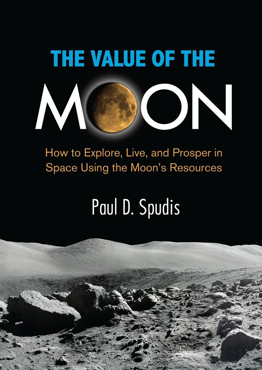 Is the Moon Our Ticket to the Solar System? Q&A with Author Paul D ...