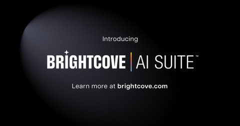 Brightcove Launches AI Content Suite | TV Tech