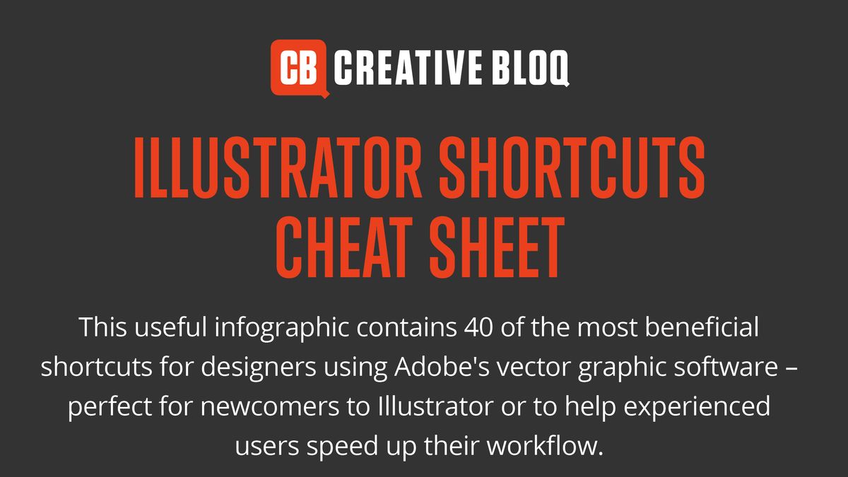 Infographic: 40 incredibly useful Illustrator shortcuts | Creative Bloq
