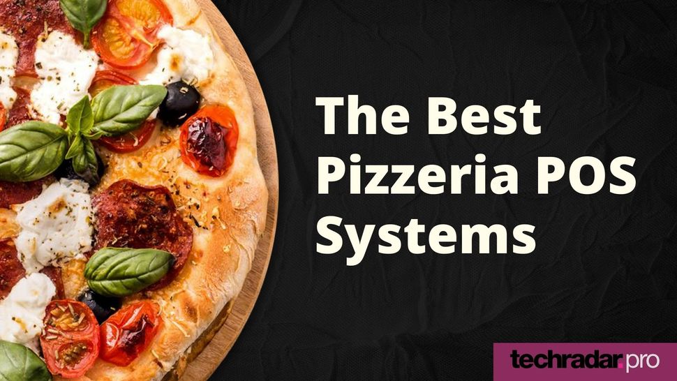 Best pizza restaurant POS system of 2025 | TechRadar